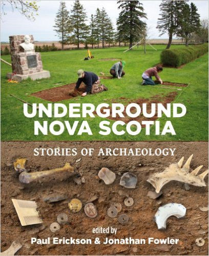 Underground Nova Scotia Stories of Archaeology – Boutique Grand-Pré